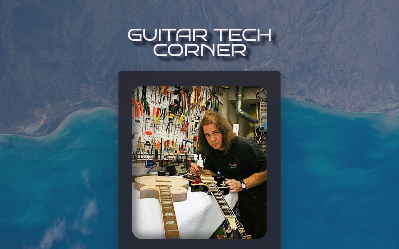 Guitar Tech Corner